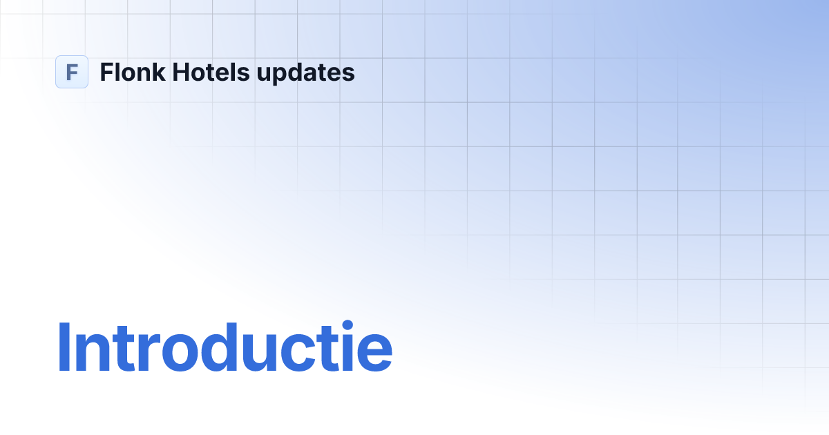 Introductie | Flonk Hotels updates